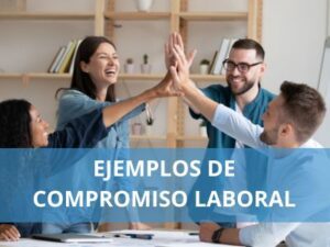 Guía práctica y completa de ejemplos de compromiso laboral